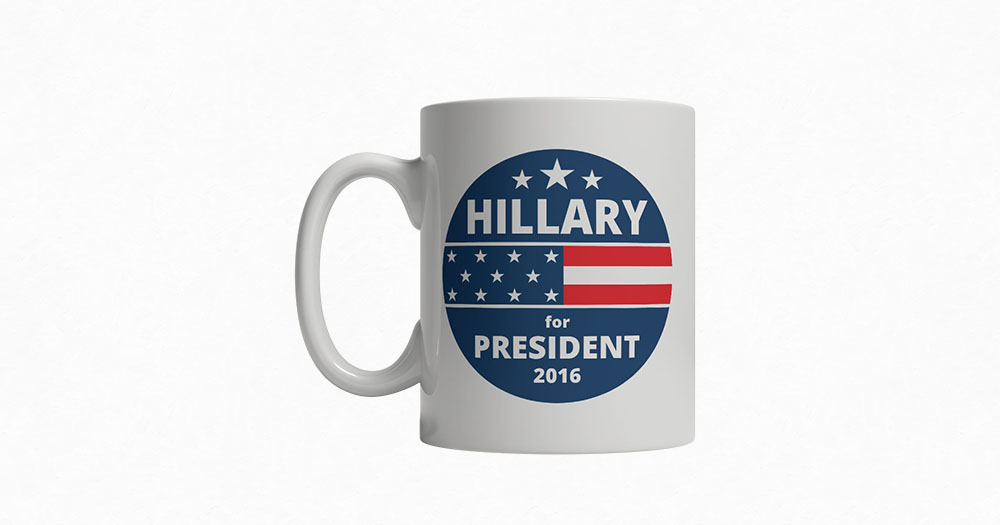 Hillary Clinton for President 11 oz. Coffee Cup / Mug | Custom Gifts Etc.